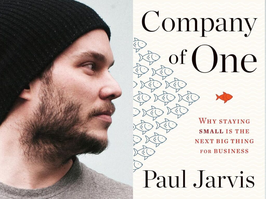 Company Of One: Why Staying Small Is The Next Big Thing For Business - 1 Hour Guide