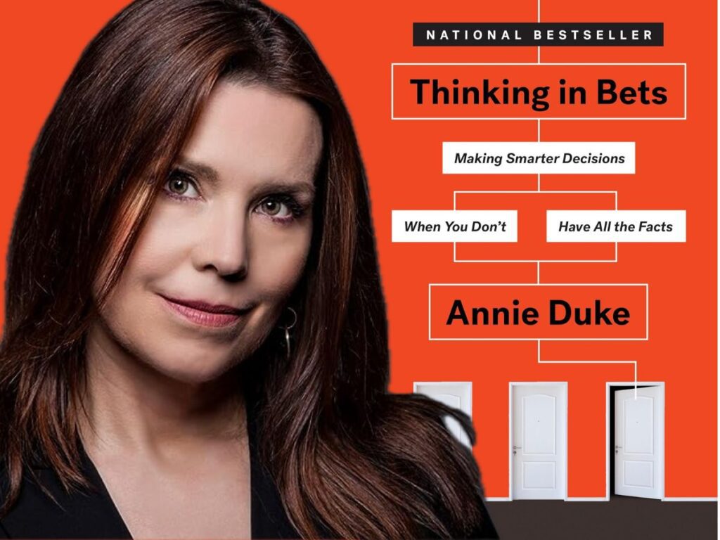 Thinking In Bets: The Secret To Making Smarter Decisions When You Don't ...