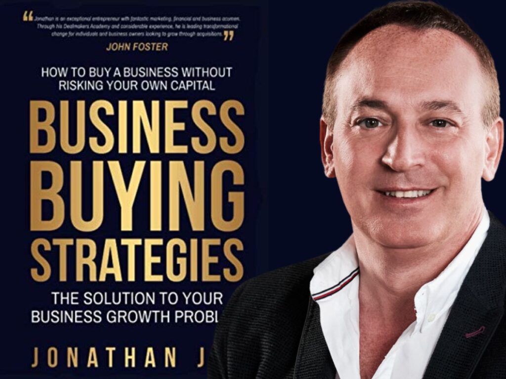 Business Buying Strategies: How To Buy A Business Without Risking Your Own Capital - 1 Hour Guide