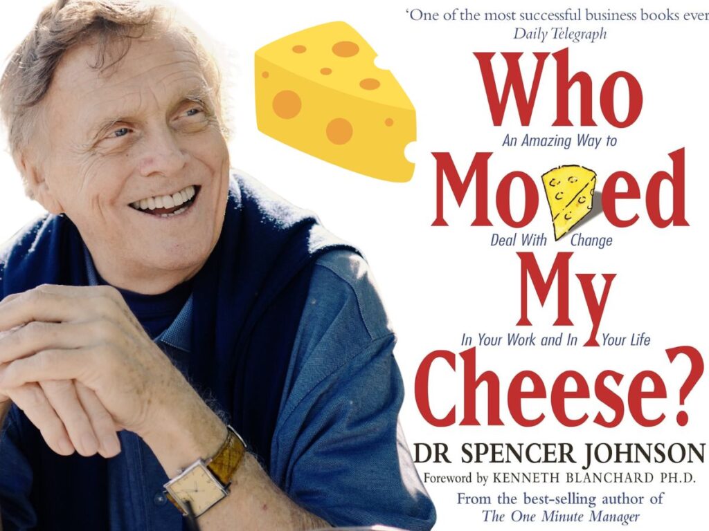 Who Moved My Cheese? 13 Helpful Lessons For Managing Change - 1 Hour Guide